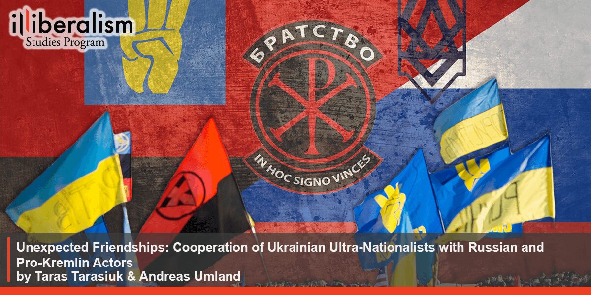 Unexpected Friendships: Cooperation of Ukrainian Ultra-Nationalists ...