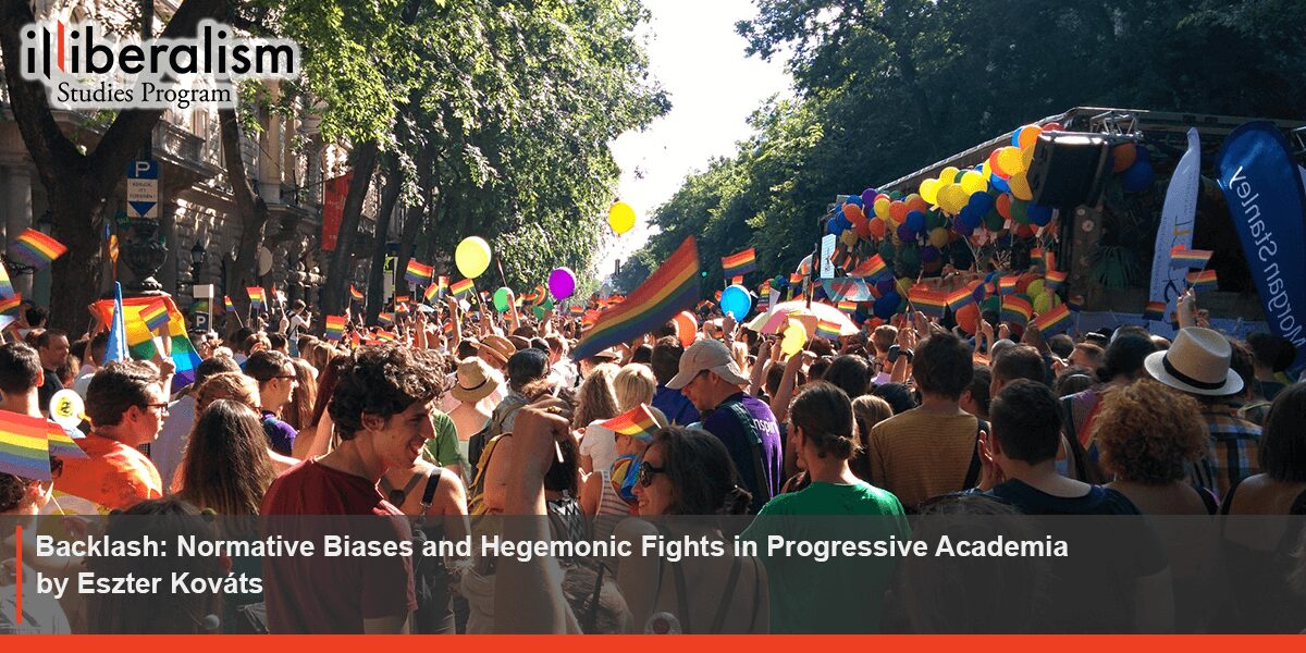 Backlash: Normative Biases and Hegemonic Fights in Progressive Academia ...