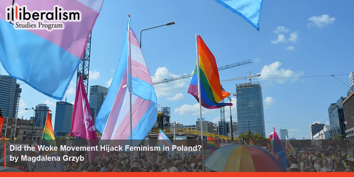 Did the Woke Movement Hijack Feminism in Poland? | illiberalism.org