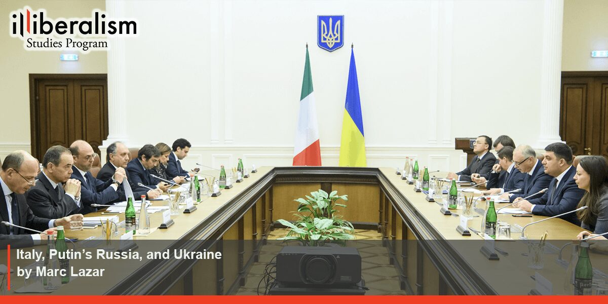 Italy, Putin’s Russia, and Ukraine | illiberalism.org