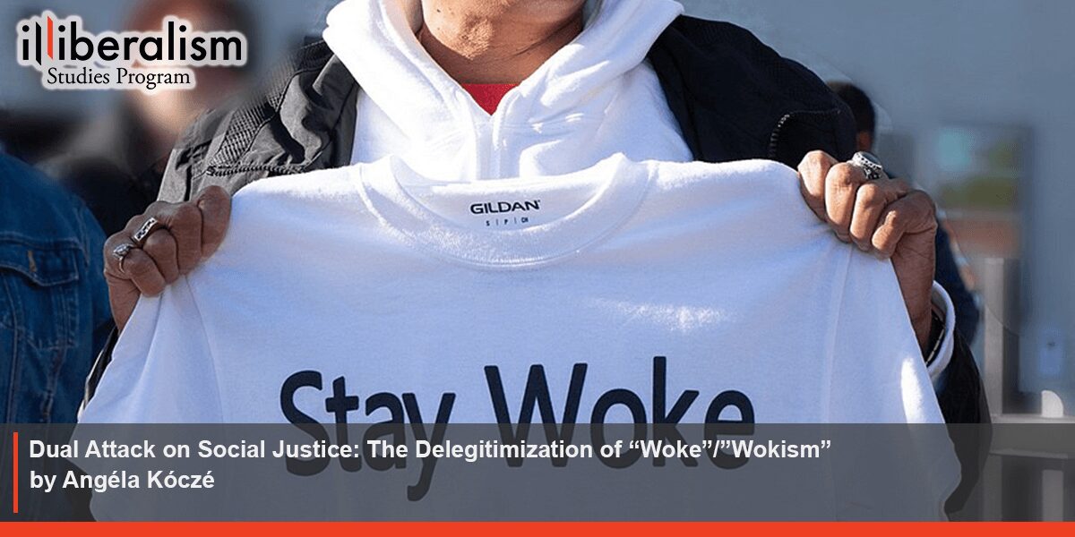 Dual Attack on Social Justice: The Delegitimization of “Woke”/”Wokism ...