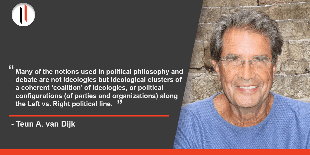 Teun A. van Dijk on Populism, Ideology, Discursive Strategies, and the ...