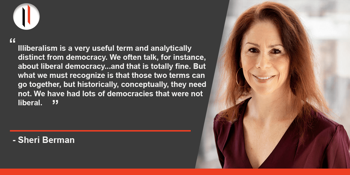 Sheri Berman on Populism's Causes and Effects, Neoliberalism, and the ...