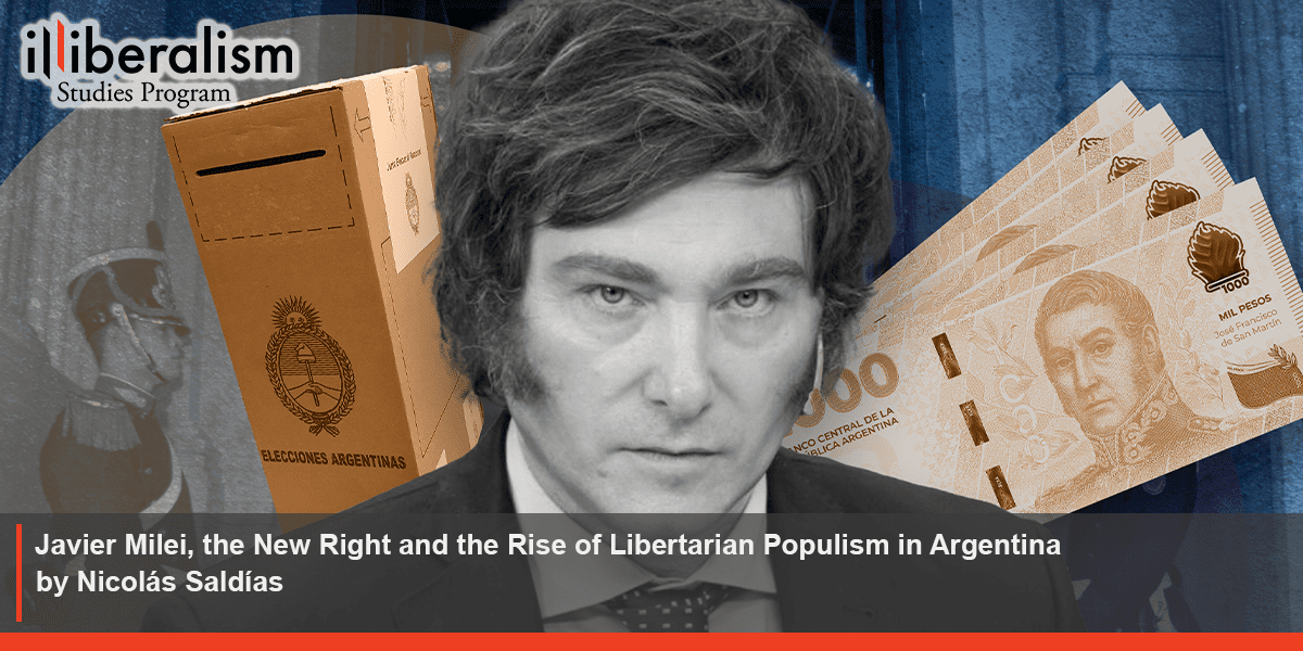 Javier Milei, the New Right and the Rise of Libertarian Populism in ...