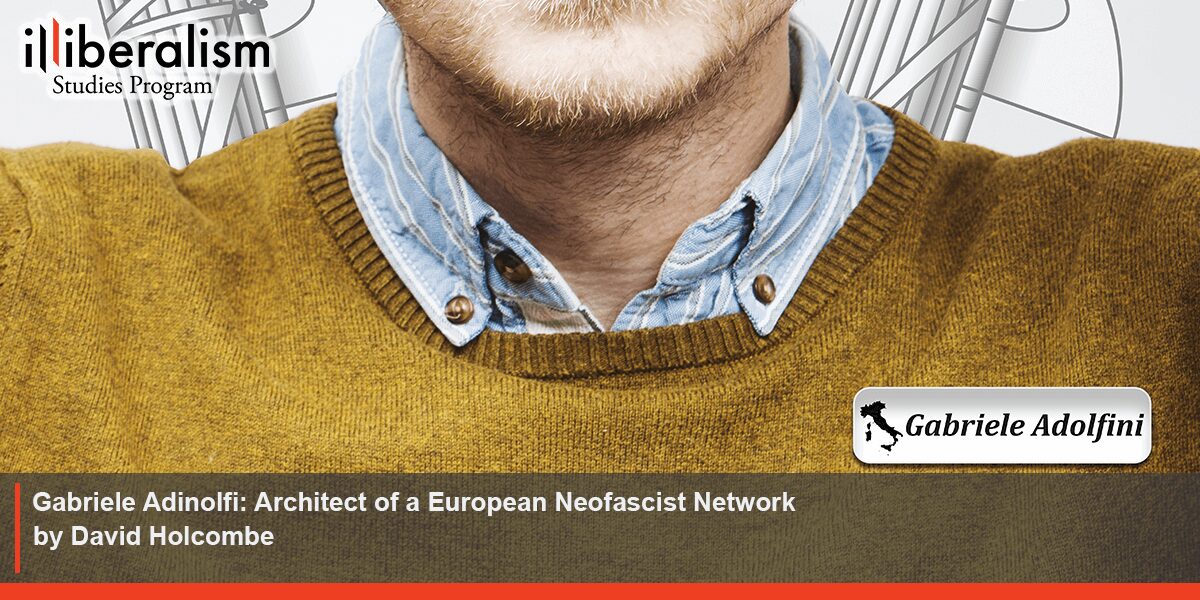 Gabriele Adinolfi: Architect of a European Neofascist Network ...