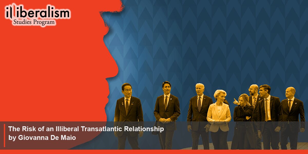 The Risk of an Illiberal Transatlantic Relationship | illiberalism.org
