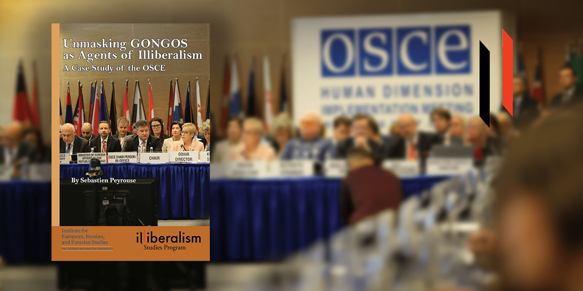 Unmasking GONGOS as Agents of Illiberalism: A Case Study of the OSCE ...